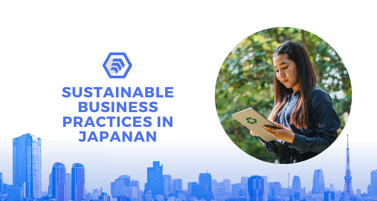 A Guide to Sustainable Business Practices in Japan